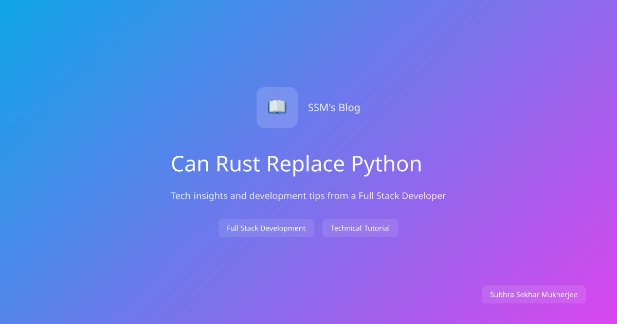 Full stack freelancer | Can Rust Replace Python?