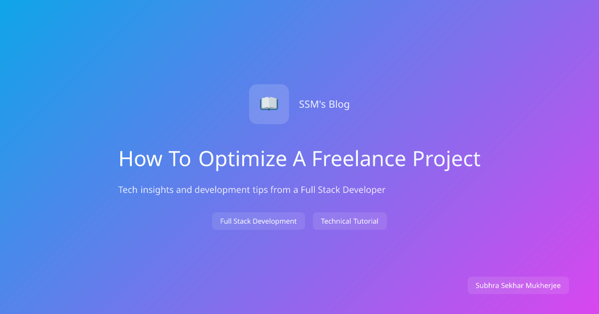 Full stack freelancer | How to Optimize a Freelance Project